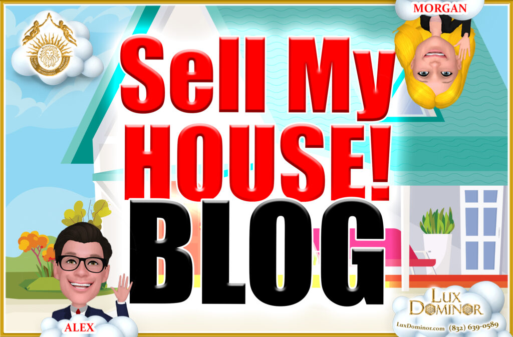 Sell My House Blog | Lux Dominor | Free 24/7 Wow! Amazing!
